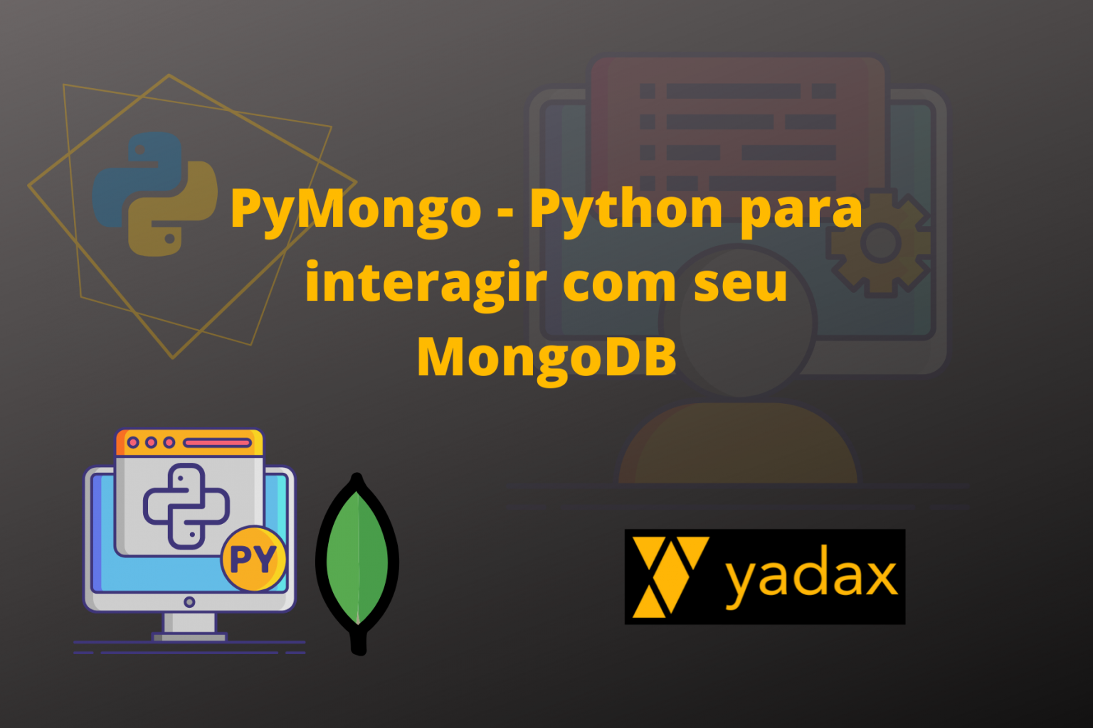 Pymongo Python Para Interagir Com Seu Mongodb Yadax Databases